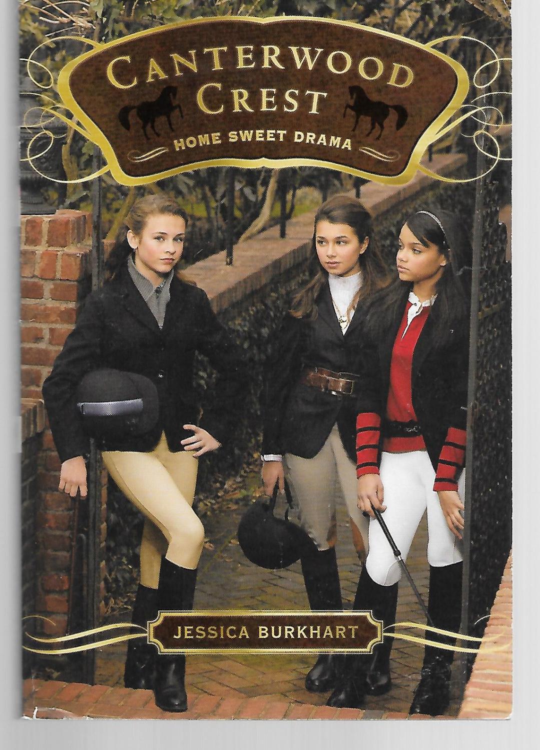 Canterwood Crest Book 8 Home Sweet Drama by Jessica Burkhart: Very Good ...