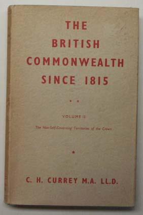 The British Commonwealth since 1815. Vol. 2: The non-self-governing ...