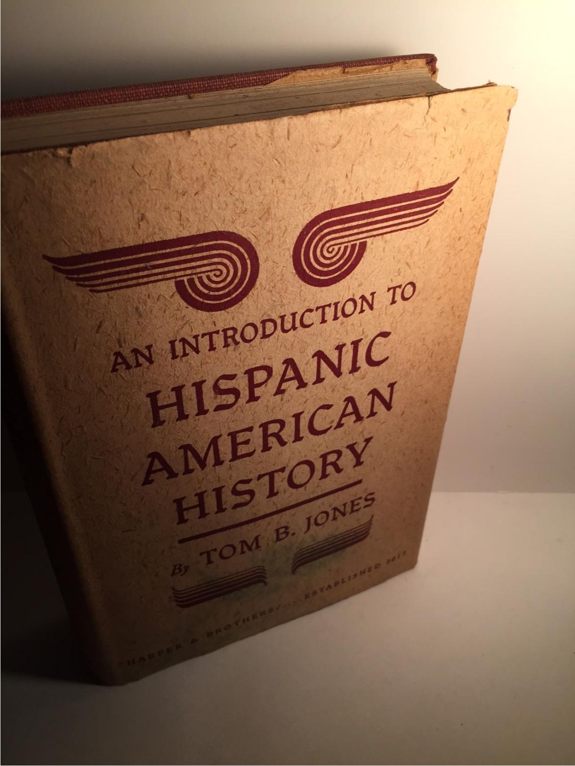 VIEW LARGER IMAGE AN INTRODUCTION TO HISPANIC AMERICAN HISTORY by Jones ...