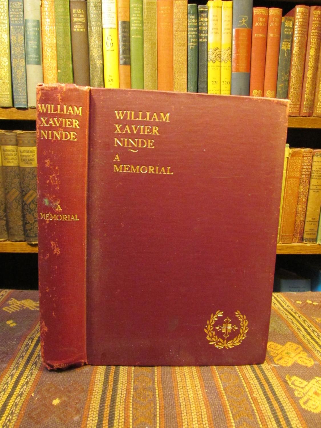 William Xavier Ninde, a Memorial. By His Daughter. by Ninde, Mary L ...