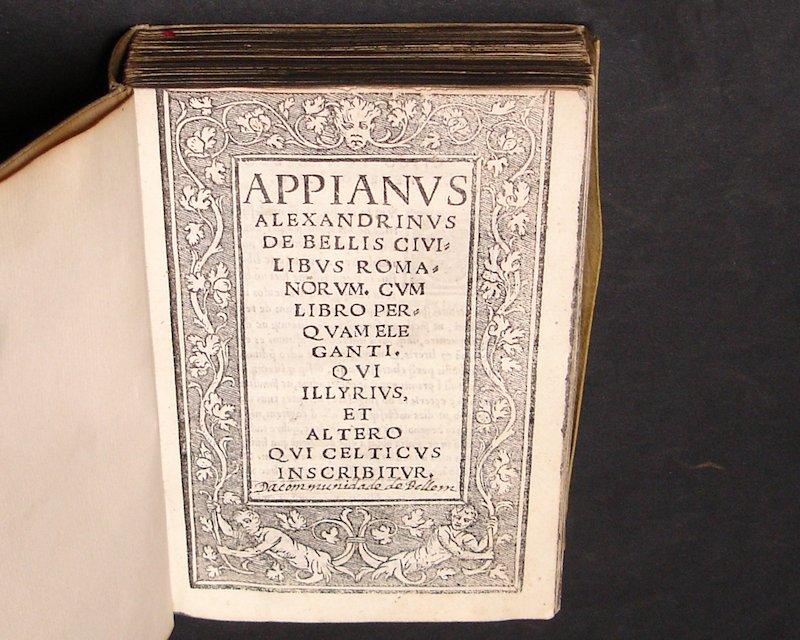 Appianus Alexandrinus De bellis civilibus Romanorum. Cum libro perquam ...