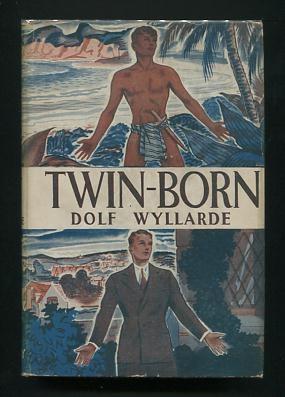 Twin-Born by Wyllarde, Dolf: Near Fine Hardcover (1934) First Edition ...