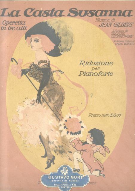 LA CASTA SUSANNA (1911). Operetta in tre atti. Libretto di G.Okonkowsky ...