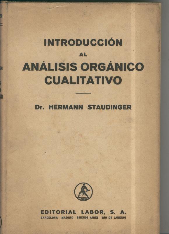 Introduccion al analisis organico cualitativo by Dr. Hermann Staudinger ...