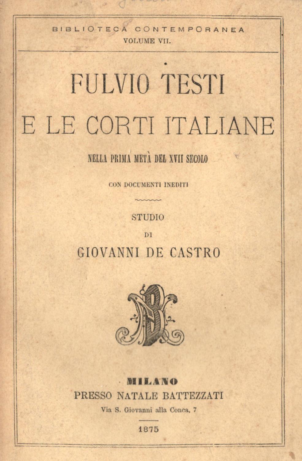 FULVIO TESTI E LE CORTI ITALIANE NELLA PRIMA META' DEL XVII SECOLO ...