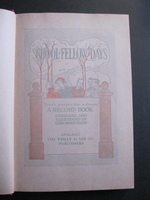 SCHOOL-FELLOW DAYS A Record Book by Wilson, Clara Powers: Near Fine ...