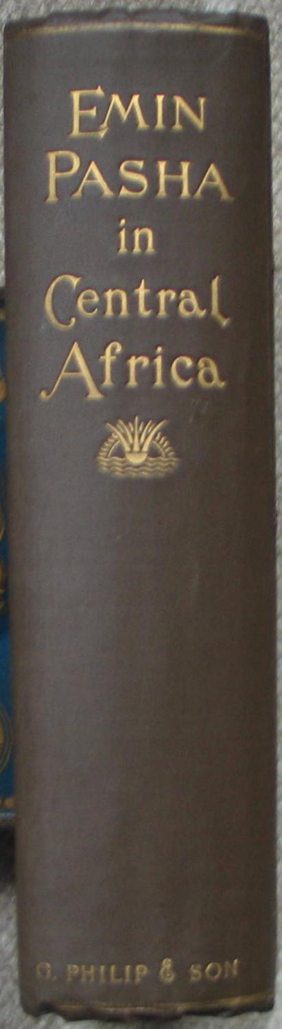 Emin Pasha in Cengtral Africa - being a collection of his letters and ...