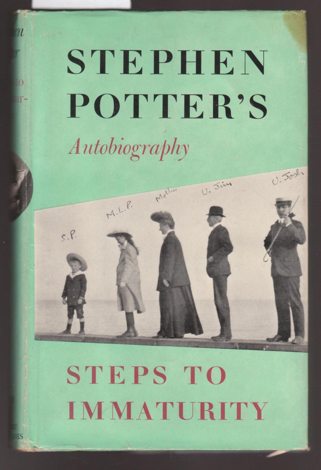Steps to Maturity : Stephen Potter's Autobigraphy by Potter, Stephen ...