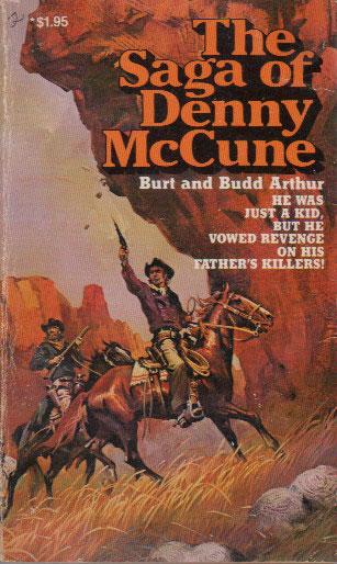 THE SAGA OF DENNY McCUNE by Burt & Budd Arthur: Good Paperback (1979 ...