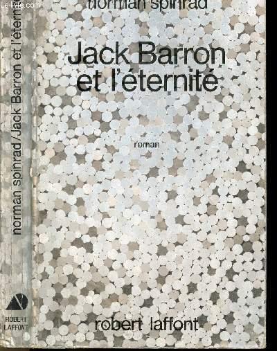 JACK BARRON ET L'ETERNITE von SPINRAD NORMAN: bon Couverture souple ...