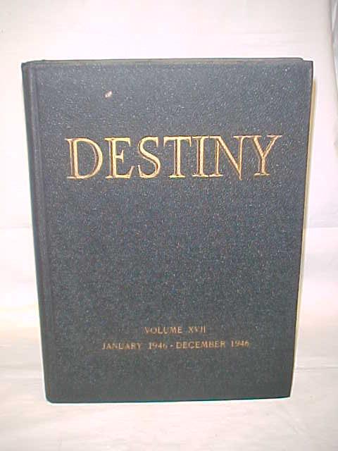 Destiny Magazine; Vol. XVII or Anglo-Saxon Destiny Magazine, by Destiny ...