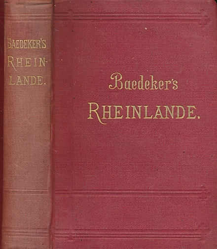 Die Rheinlande [Bords du Rhin]. Von der Schwerizer Bis zur Hollandische ...