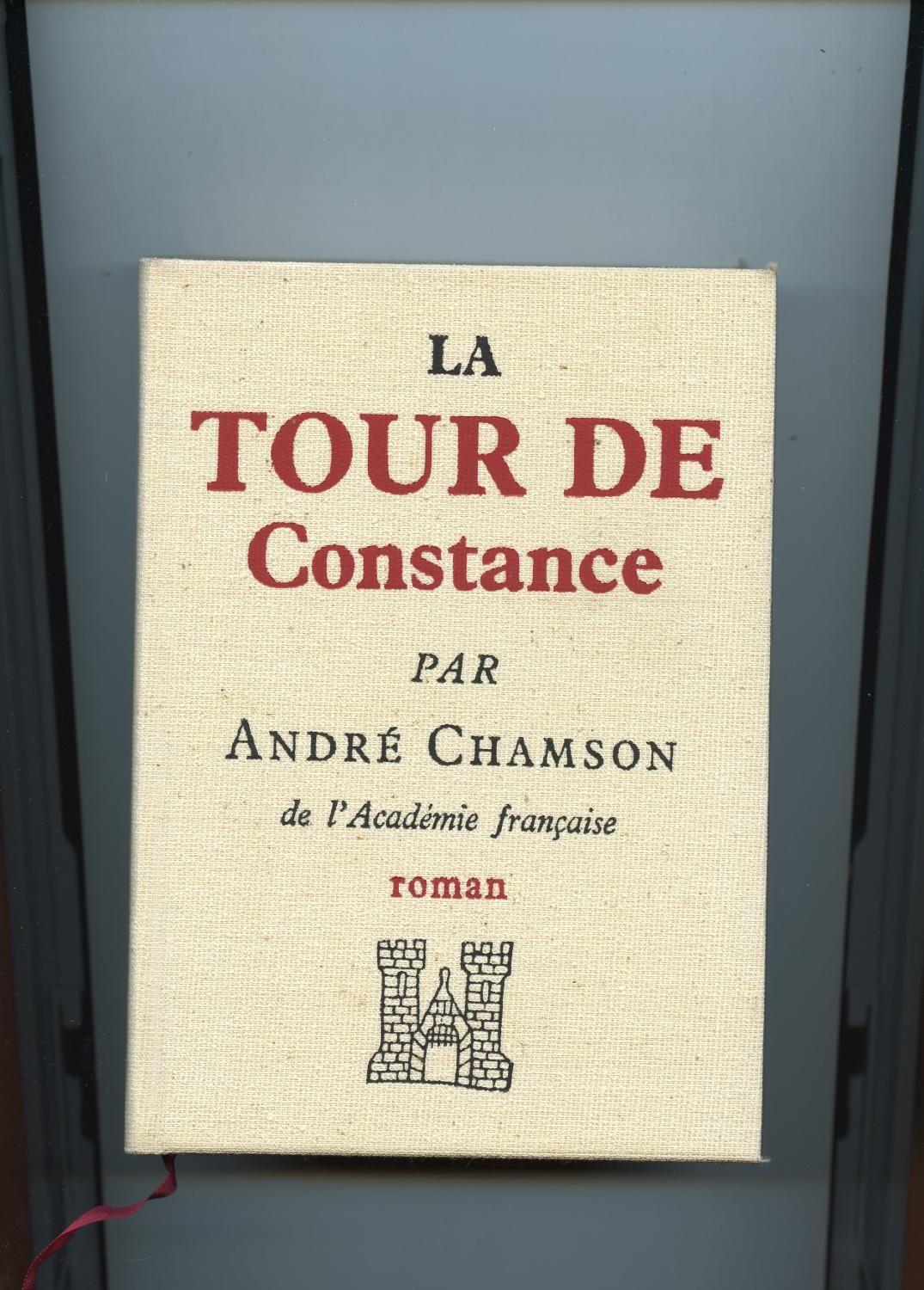LA TOUR DE CONSTANCE . Roman par CHAMSON (André): Très bon Couverture ...