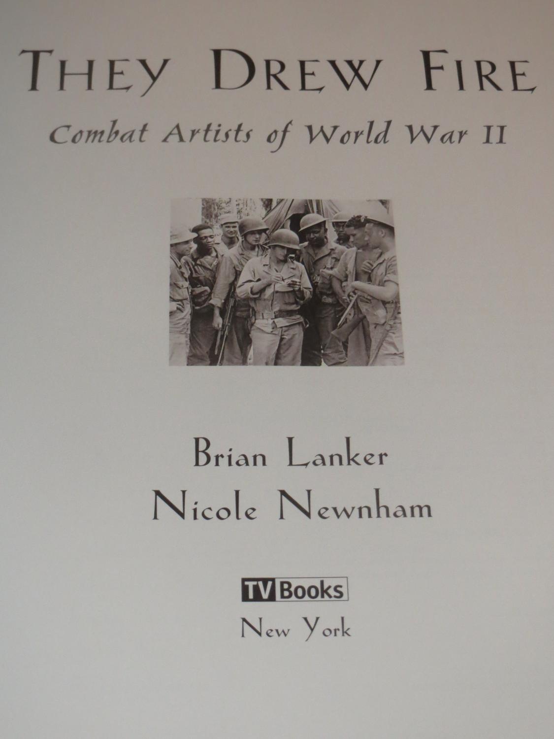 They Drew Fire: Combat Artists of World War II by Newnham, Nicole: Very ...