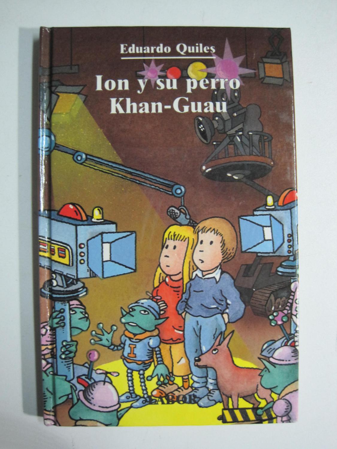 Ion y su perro Khan-Guau by Eduardo Quiles: Bueno Encuadernación de ...