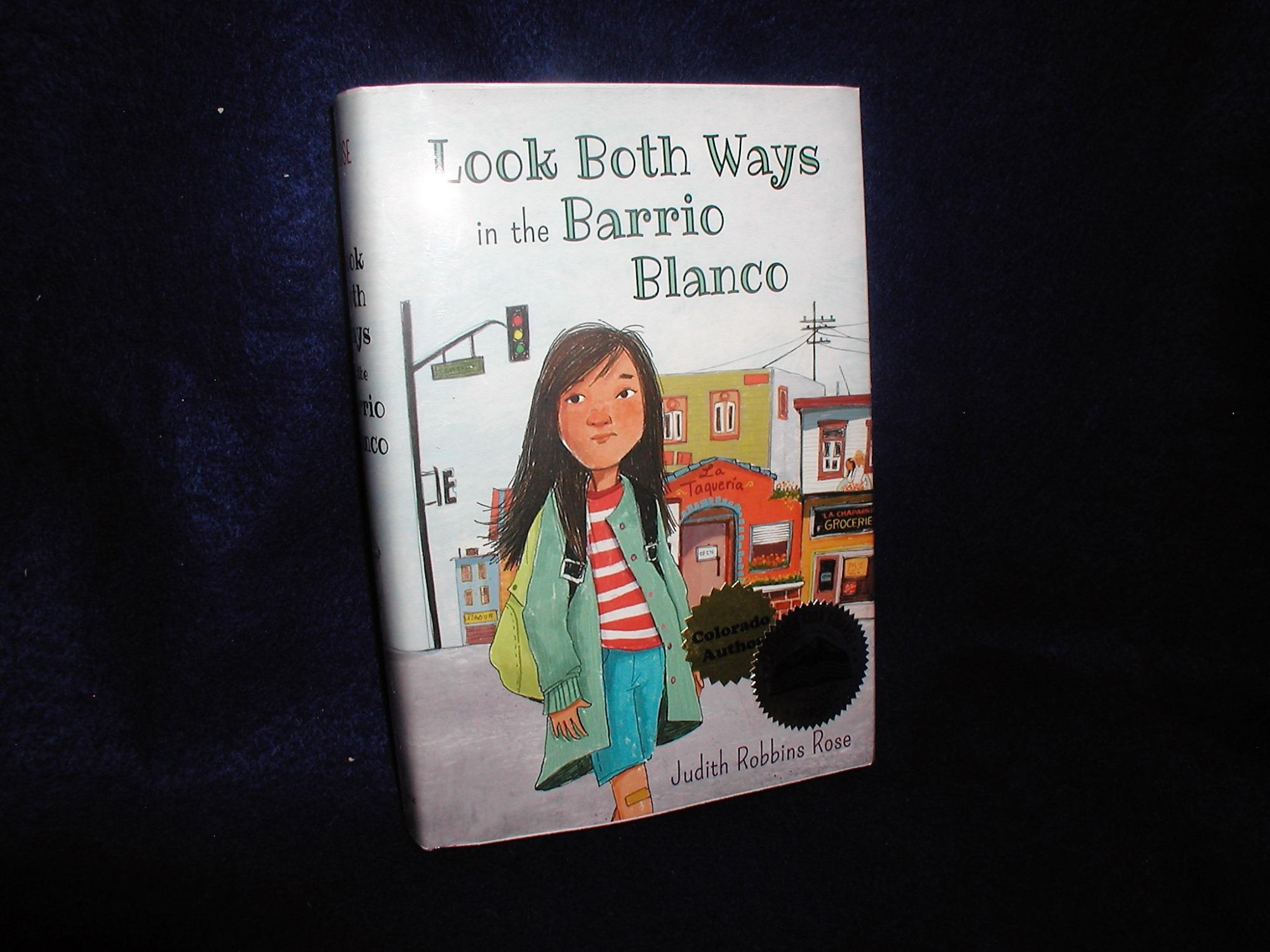 Look Both Ways in the Barrio Blanco by Rose, Judith Robbins: Near Fine ...