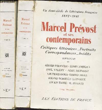 MARCEL PREVOST ET SES CONTEMPORAINS - EN 2 VOLUMES : T1+T2 / SOUVENIRS ...