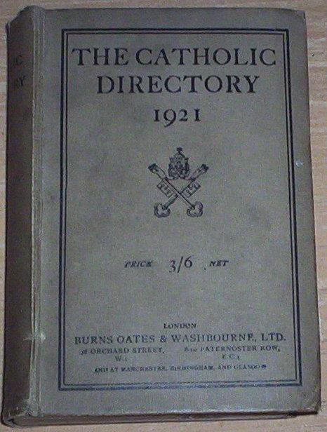 The Catholic Directory 1921. Ecclesiastical Register and Almanac. by No ...