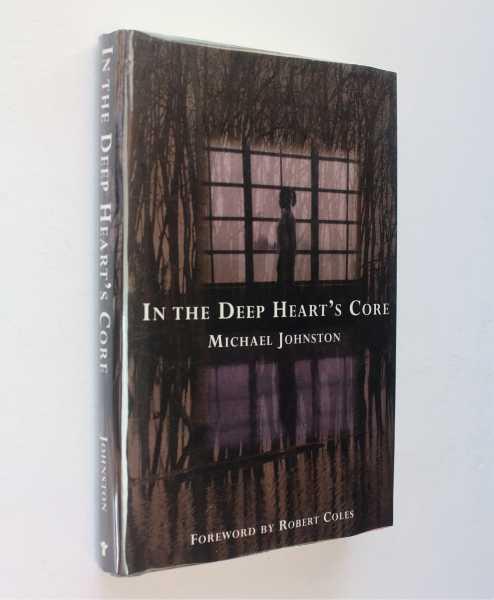 In the Deep Heart's Core by Johnston, Michael: Very Good Hardcover ...