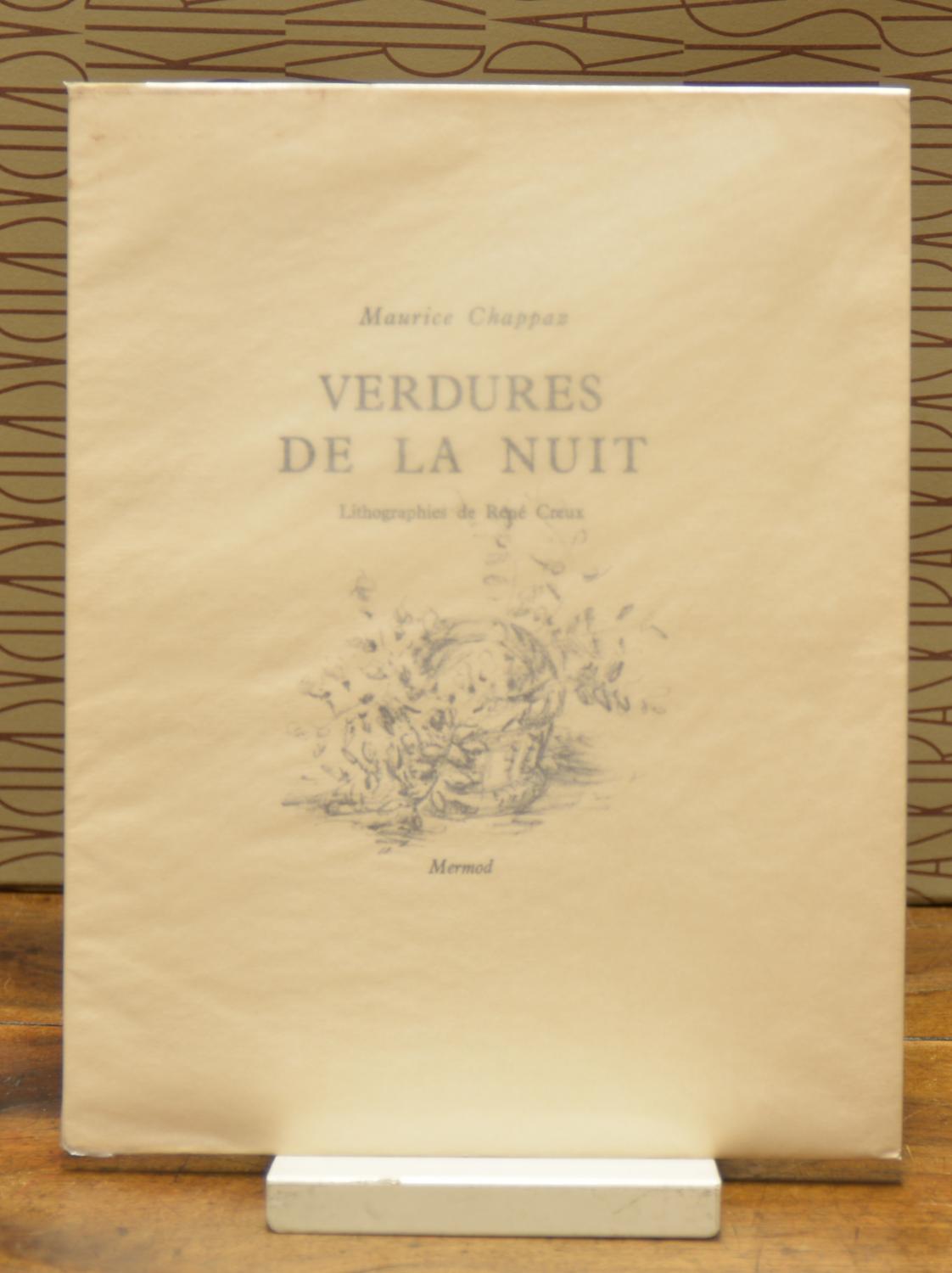 VERDURES DE LA NUIT by CHAPPAZ, Maurice / CREUX, René (ill.): Signed by ...