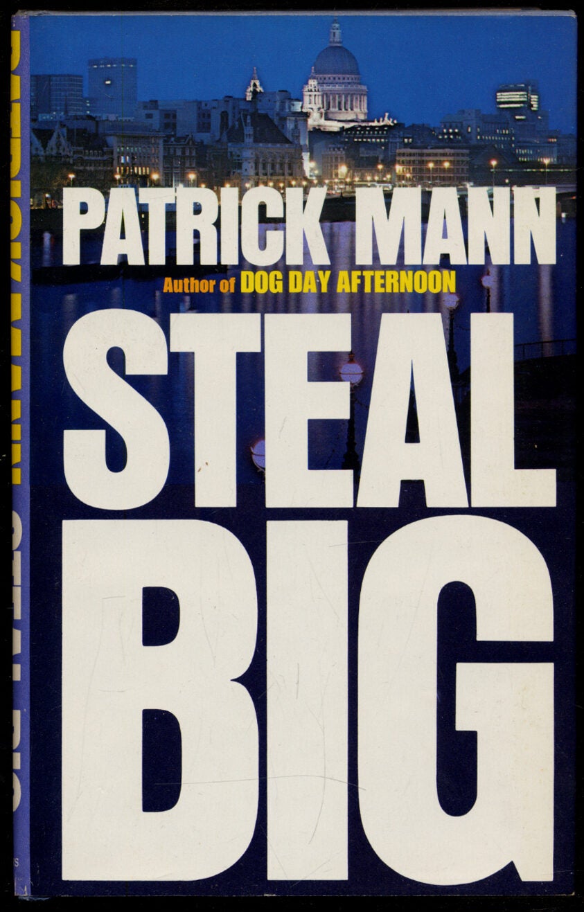 Steal Big von MANN, Patrick: Fine Hardcover (1980) | Between the Covers ...