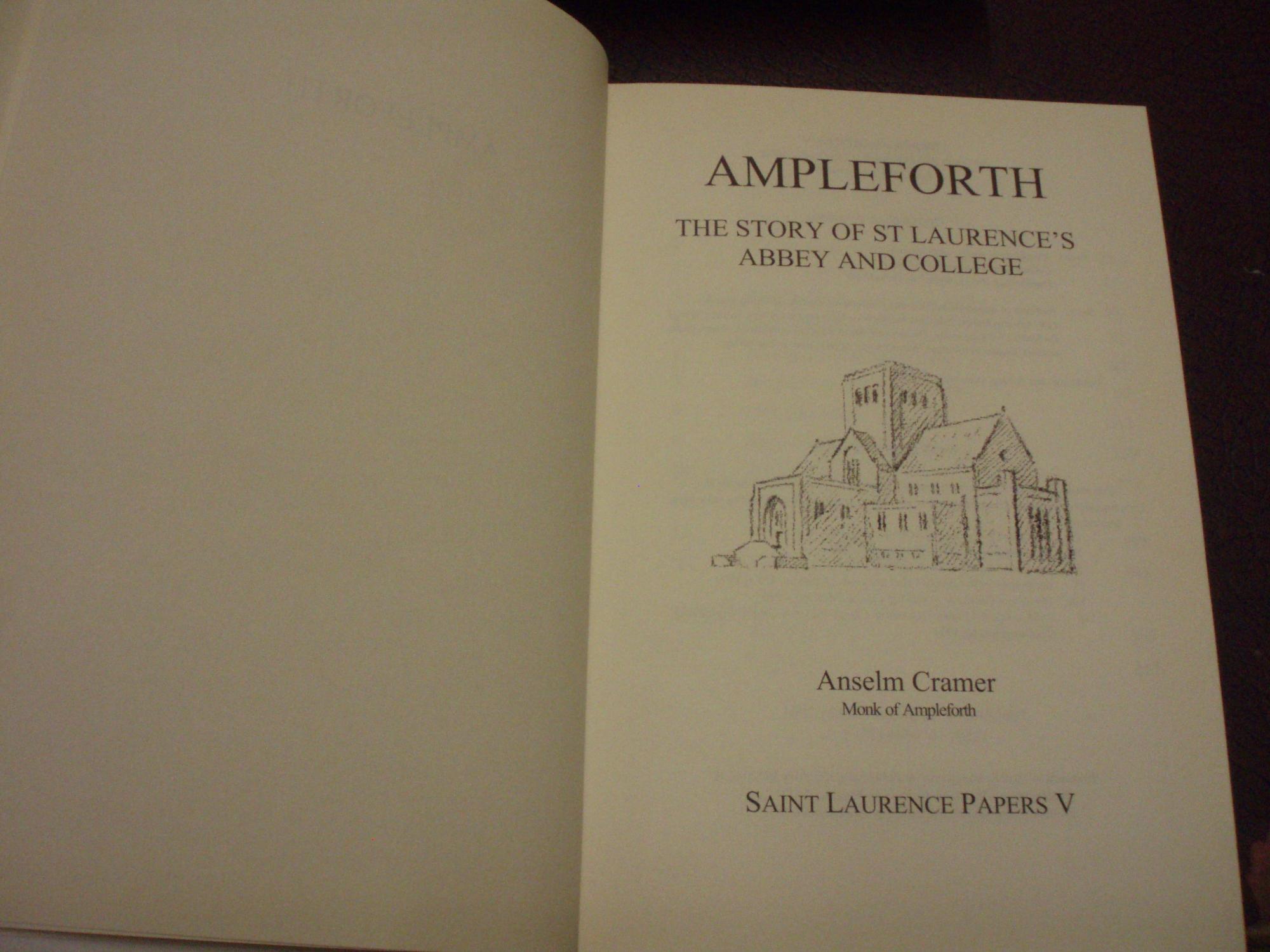 Ampleforth: The Story of St Laurence's Abbey and College (Saint Laurence Papers V) by Anselm ...