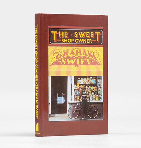 The Sweet-Shop Owner. von SWIFT, Graham. | Peter Harrington. ABA/ ILAB.