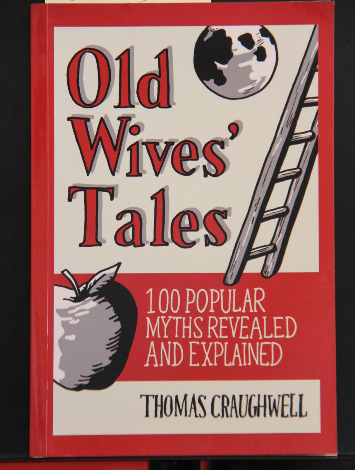 Old Wives Tales Fact Or Folklore By Craughwell Thomas Near Fine