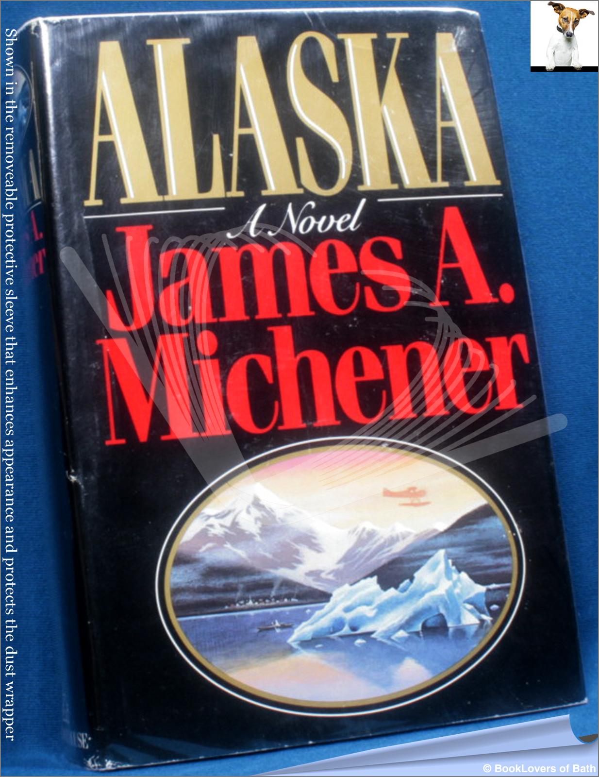Alaska von James A. Michener: Hardback in Dust Wrapper. (1988 ...