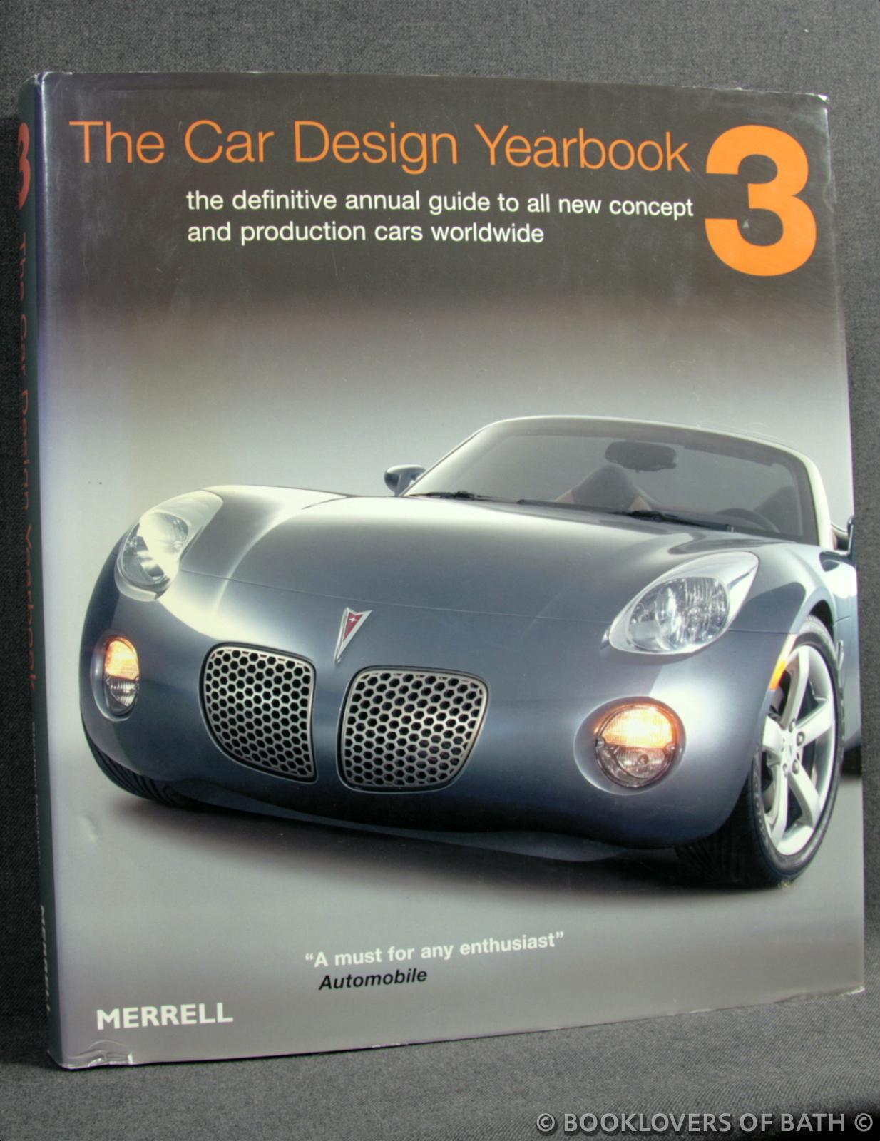 The Car Design Yearbook 3: The Definitive Annual Guide to All New ...