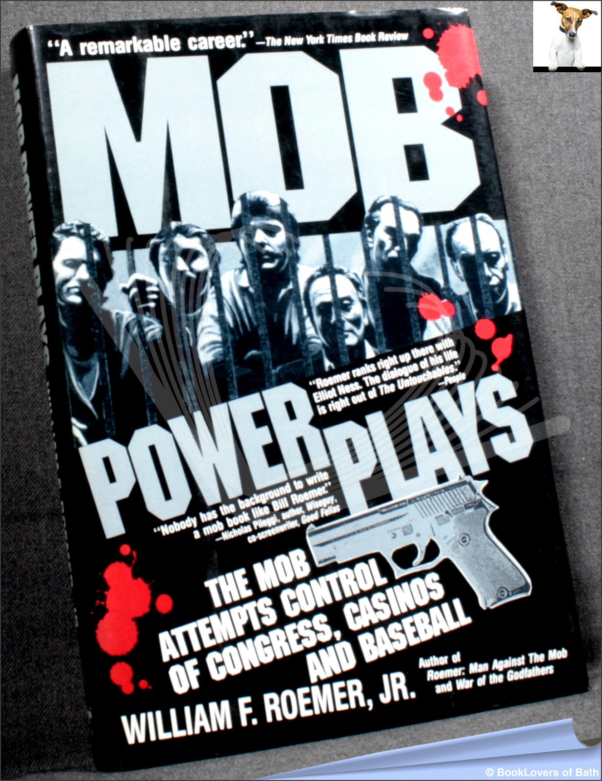 Mob Power Plays by William F. Roemer: Very Good Hardback in Dust ...