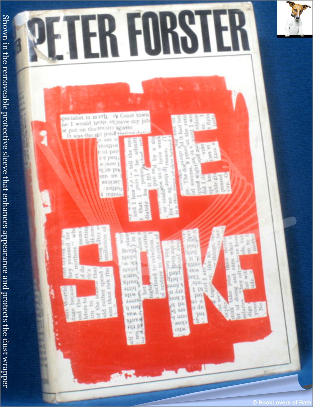 The Spike von Peter Forster: Hardback in Dust Wrapper. (1965 ...