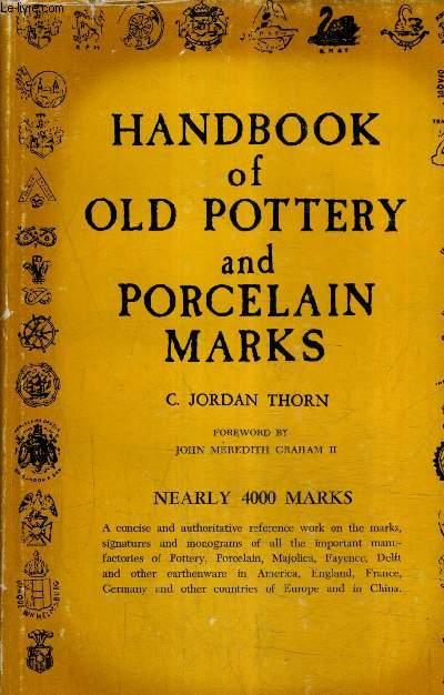 HANDBOOK OF OLD POTTERY AND PORCELAIN MARKS. von C.JORDAN THORN: bon ... HANDBOOK OF OLD POTTERY AND PORCELAIN MARKS. von C.JORDAN THORN: bon ...