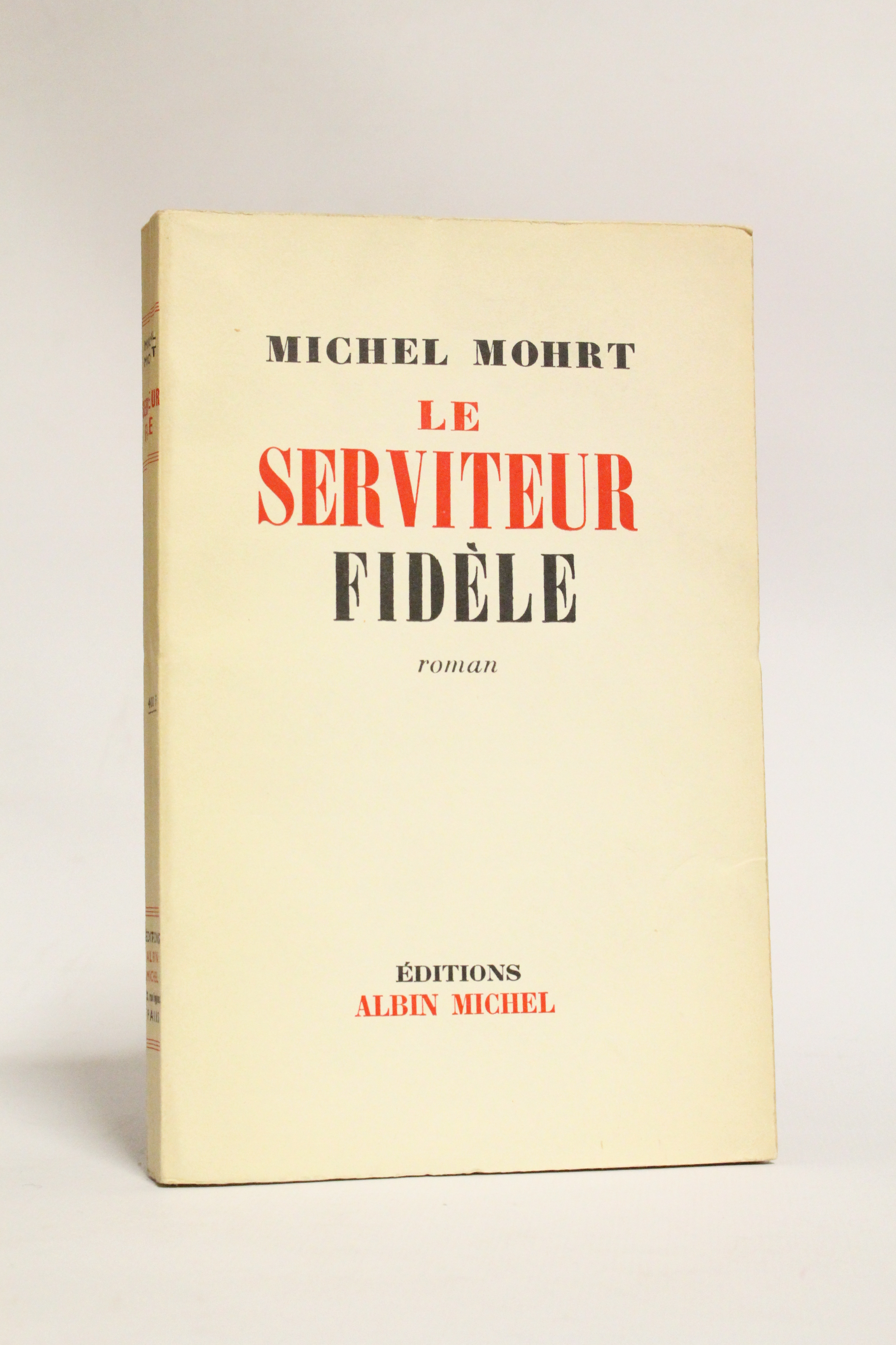 Le serviteur fidèle by MOHRT Michel: couverture souple (1953) Signed by ...