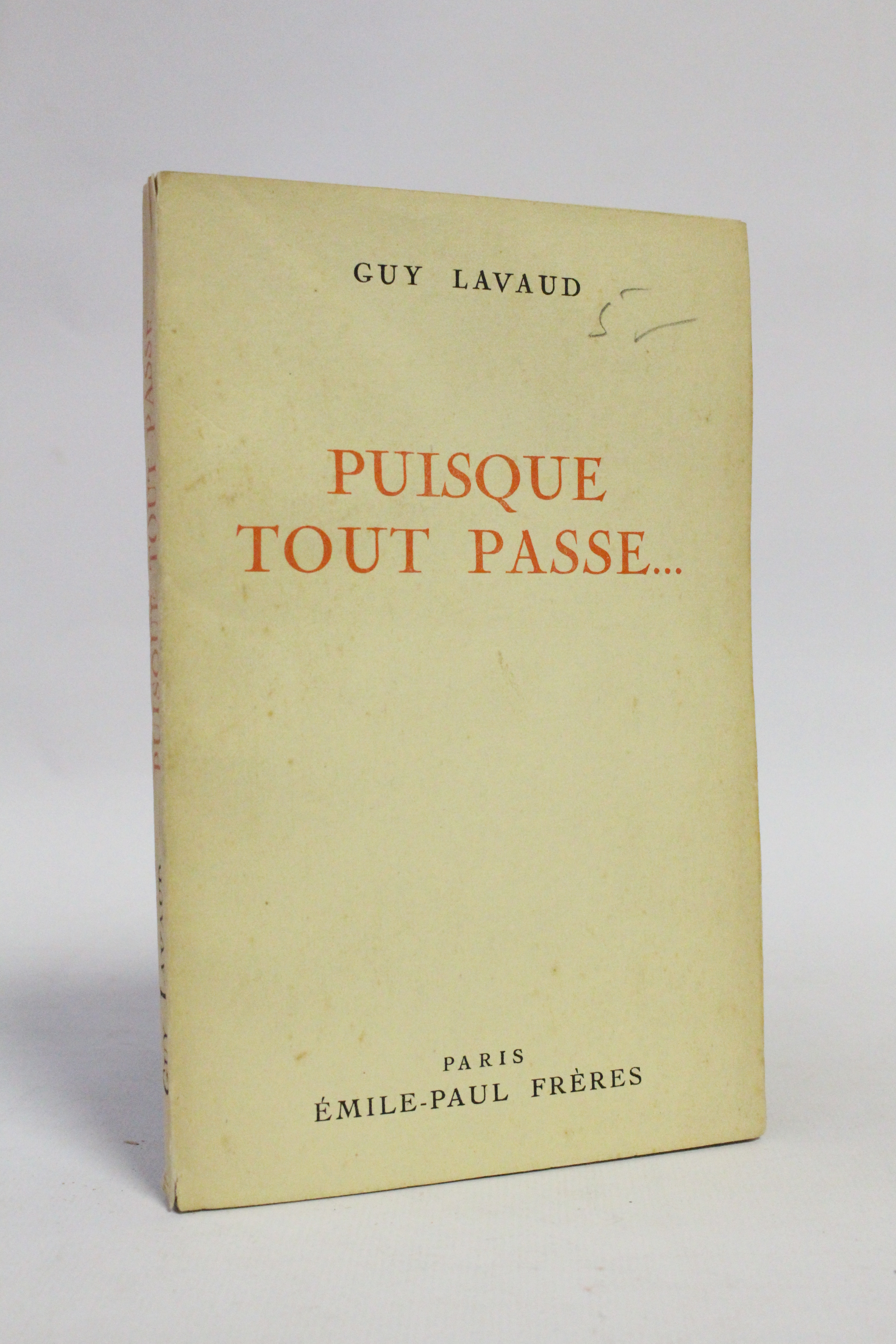 Puisque tout passe. by Guy LAVAUD: couverture souple (1944) Signed by ...