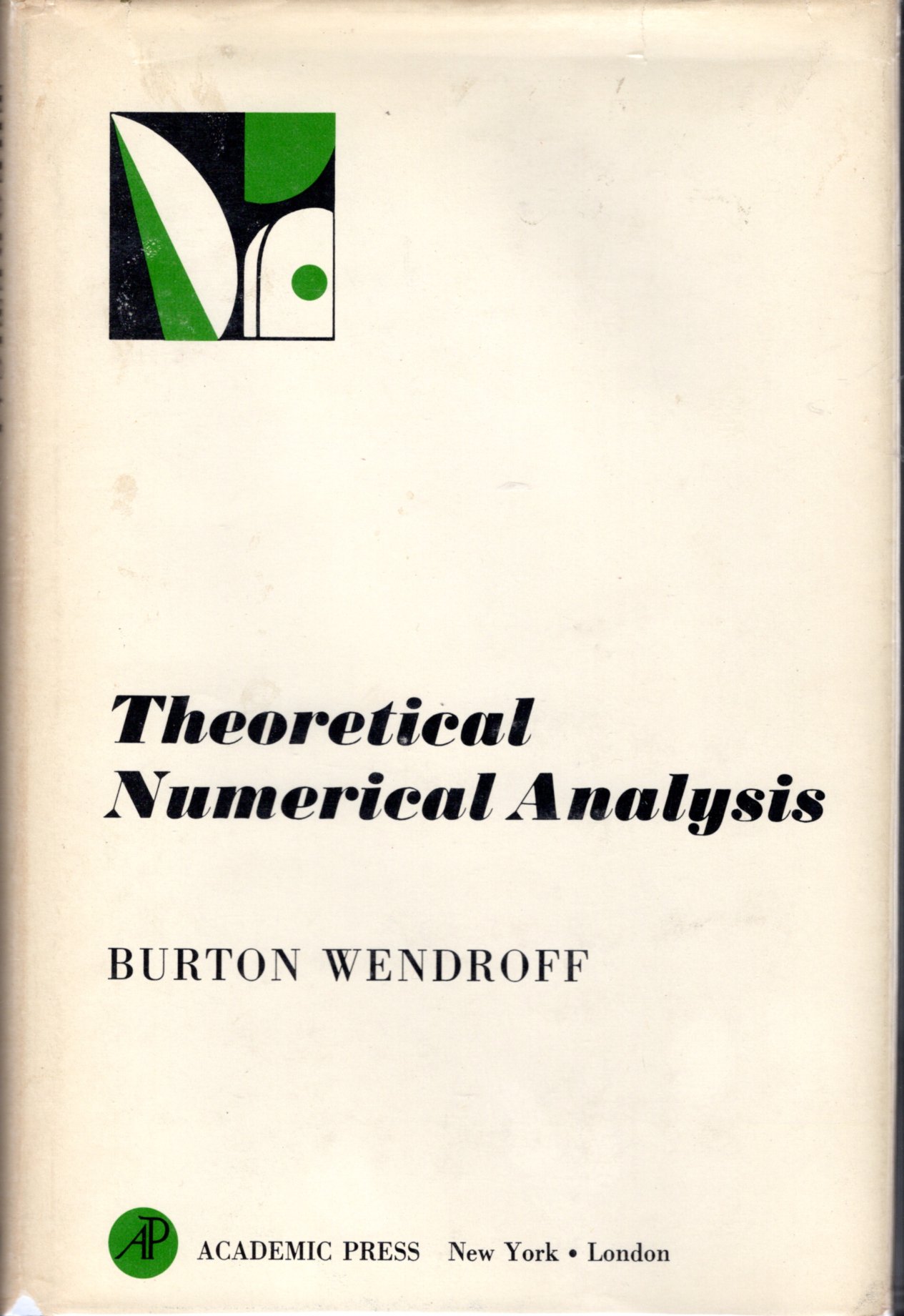 Theoretical Numerical Analysis by Wendroff, Burton: Very Good Hardcover ... Theoretical Numerical Analysis by Wendroff, Burton: Very Good Hardcover ...