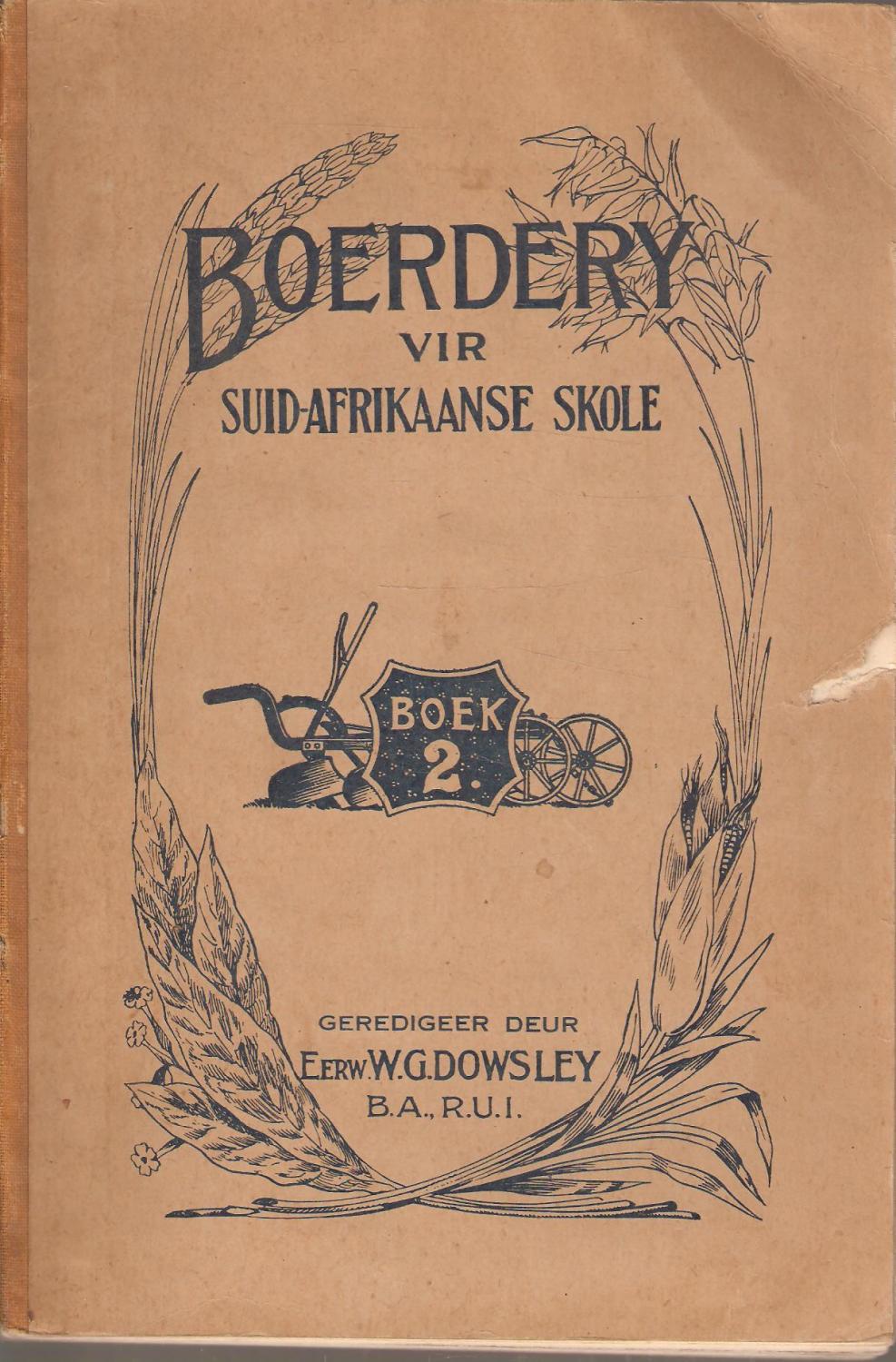 Boerdery vir Suid-Afrikaanse Skole Boek 1, 2 & 3. par Dowsley, W G ...