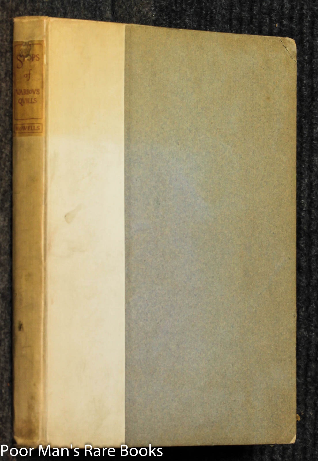 Stops Of Various Quills [signed, Limited To 50 Copies] de Howells ...