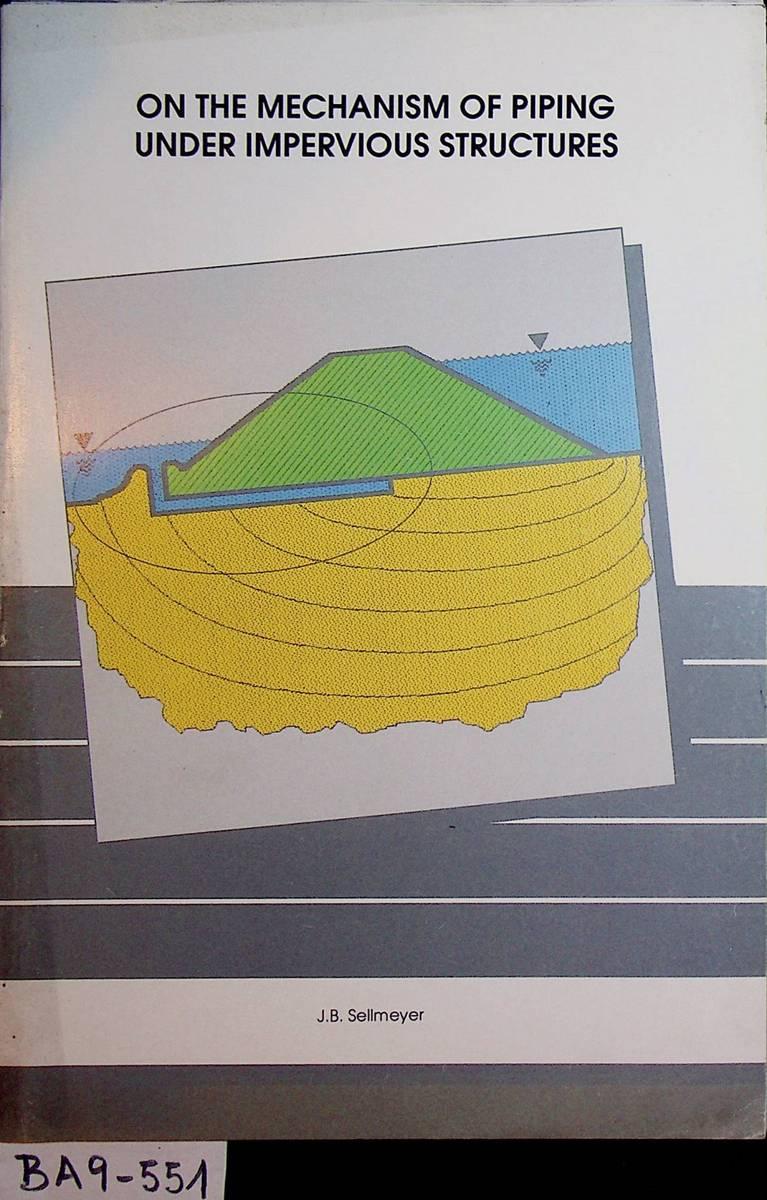 On the mechanism of piping under impervious structures Delft, Techn ...