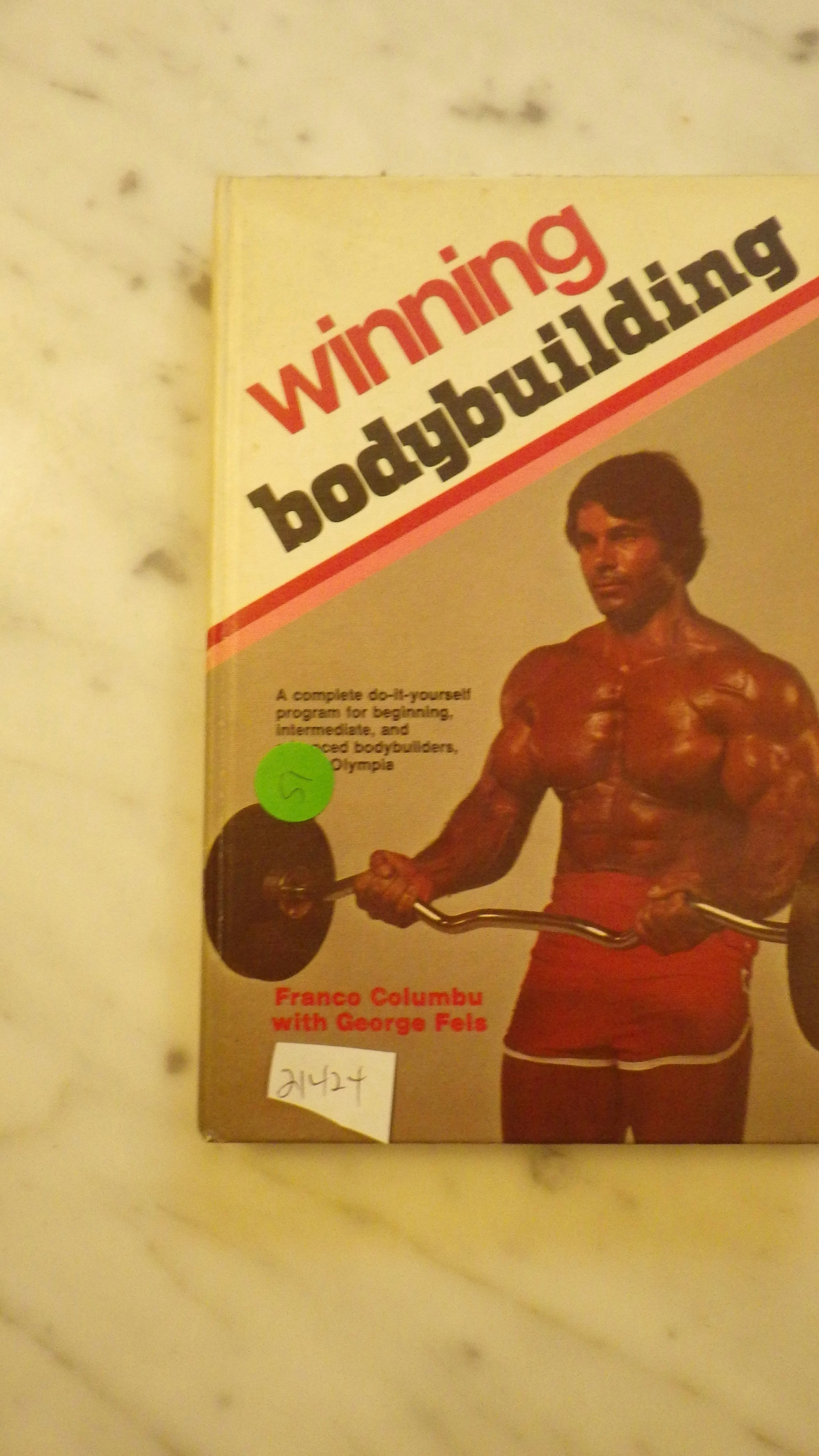 Winning Bodybuilding a Complete Do-It-yourself Program for Beginning ...