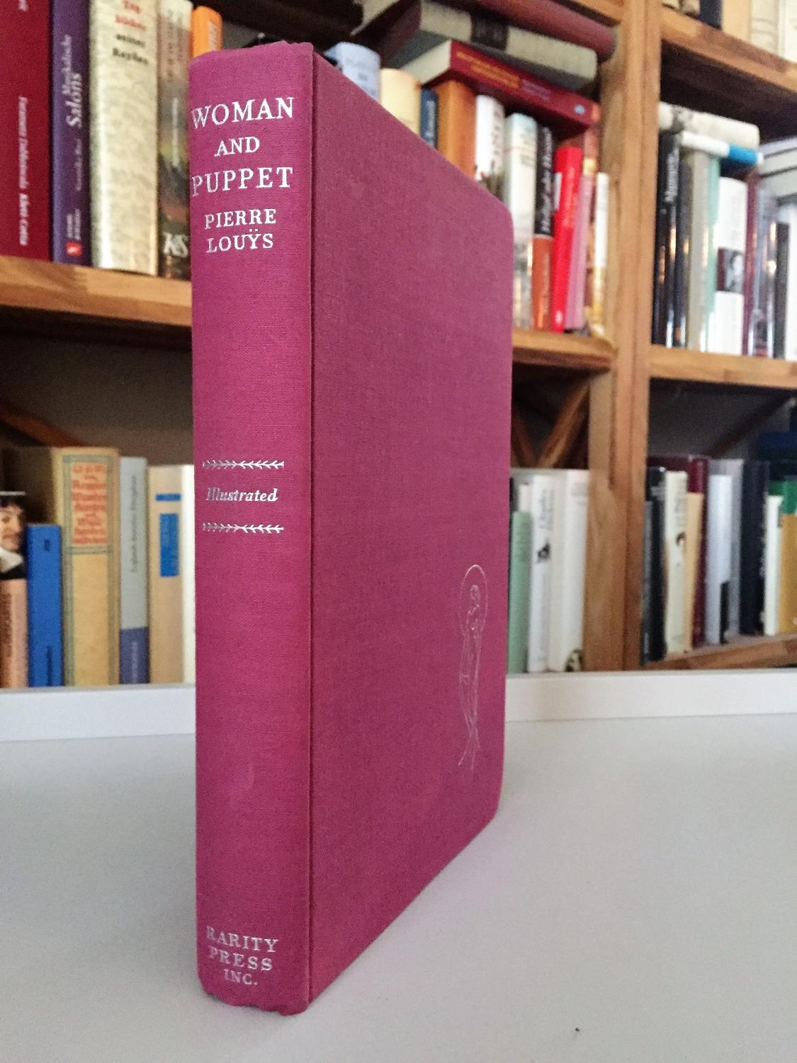 Woman and Puppet. A Spanish Romance. de Louys Pierre,: (1932 ...