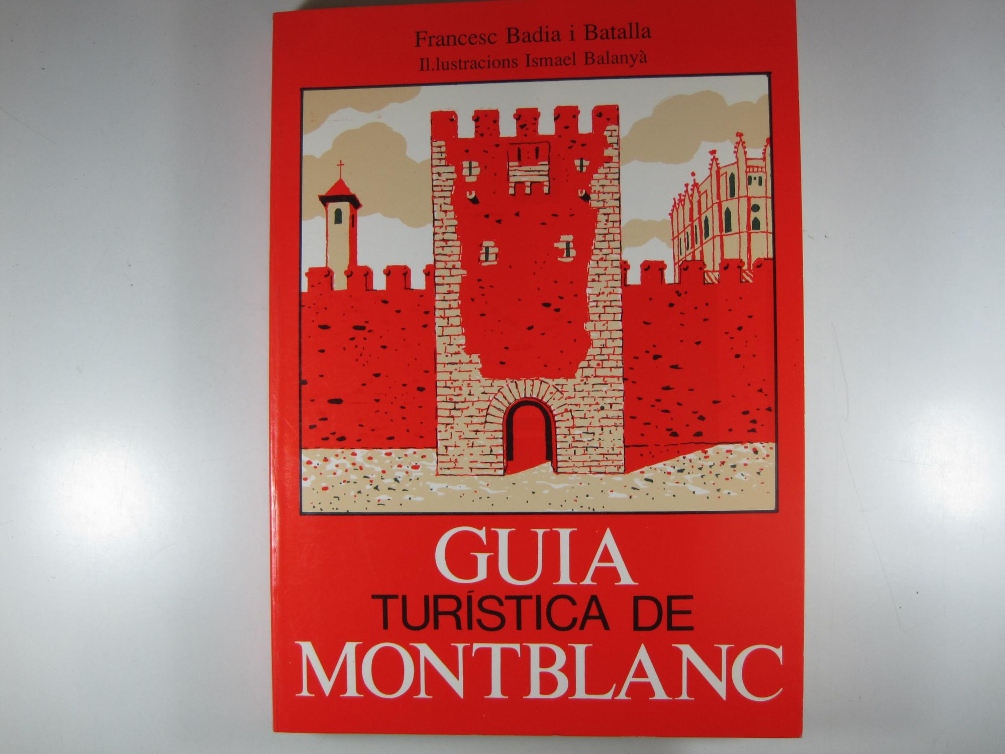 GUIA TURÍSTICA DE MONTBLANC. de FRANCESC BADIA I BATALLA | Costa LLibreter