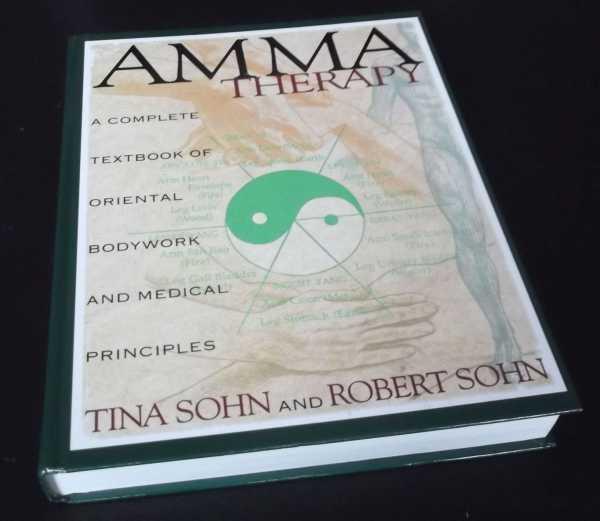 Amma Therapy: Integration of Oriental Medical Principles, Bodywork ...