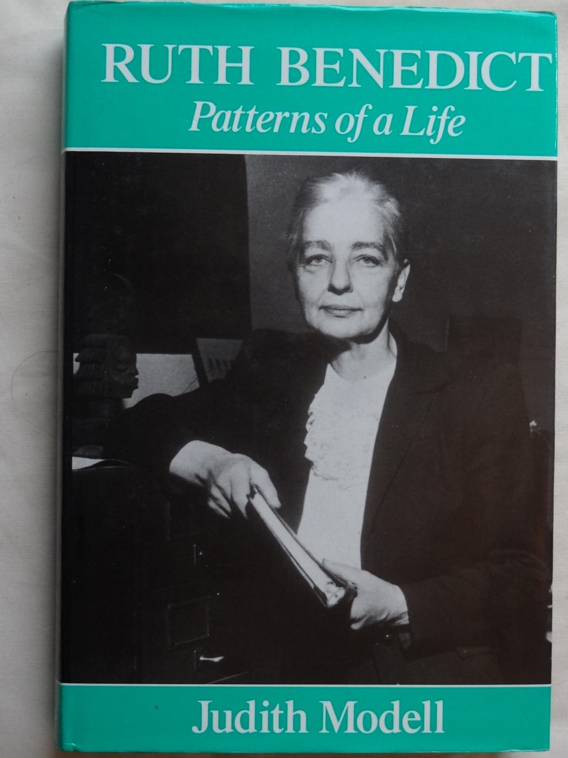 RUTH BENEDICT Patterns of a Life by MODELL, Judith: Fine Hardcover ...