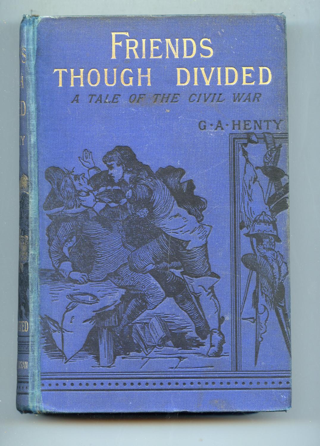 Friends Though Divided by G.A. Henty: Very Good Hardcover (1883) 1st ...