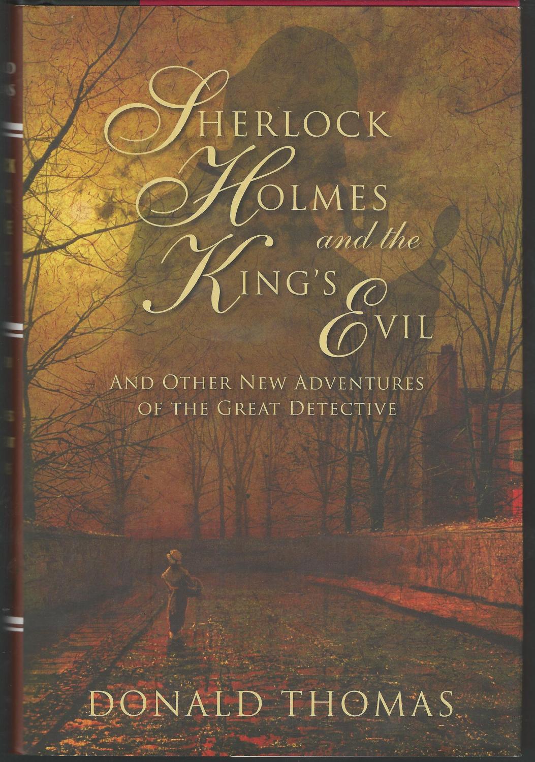 Sherlock Holmes and the King's Evil: And Other New Tales Featuring the ...