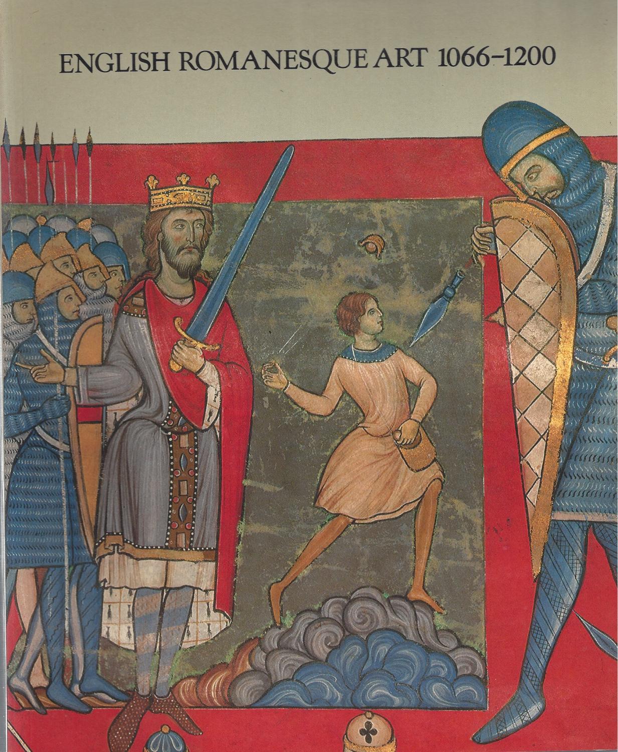 ENGLISH ROMANESQUE ART 1066-1200 - Hayward Gallery, London 5 April ...