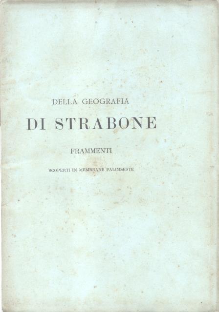 DELLA GEOGRAFIA DI STRABONE. Frammenti scoperti in membrane palimseste ...