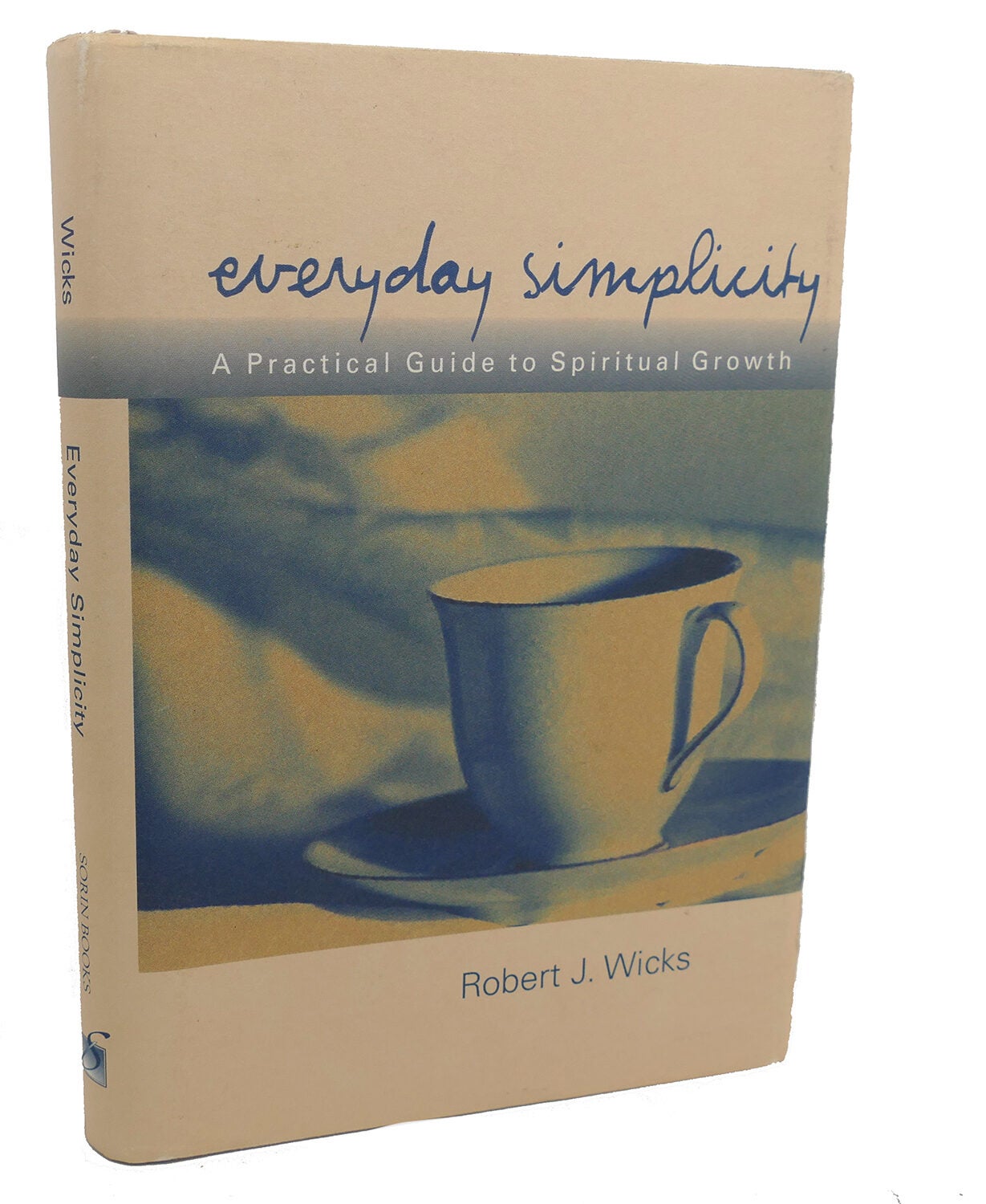 EVERYDAY SIMPLICITY : A Practical Guide to Spiritual Growth by Robert J ...