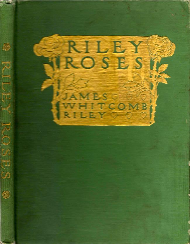 Riley Roses by Riley, James Whitcomb: Good Hardcover (1909) First ...